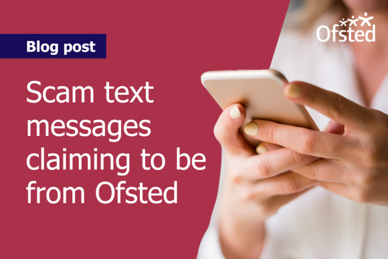 Scam text messages claiming to be from Ofsted – Ofsted: early years
